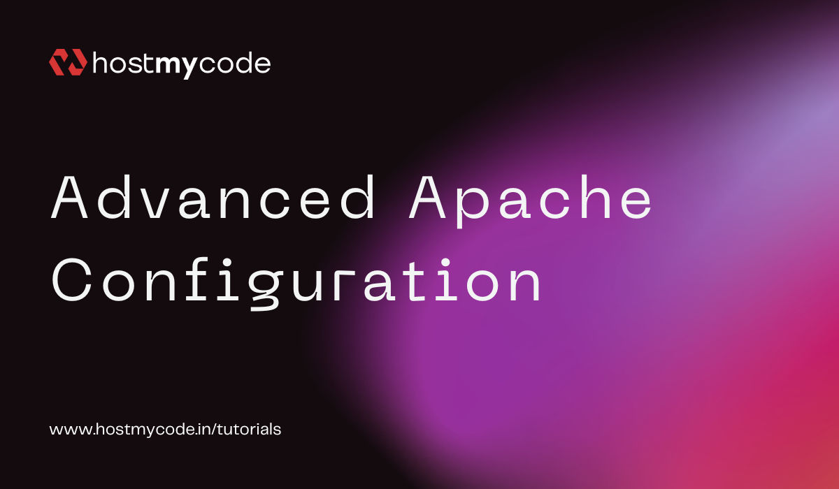 Advanced Apache Web Server Configuration - HostMyCode