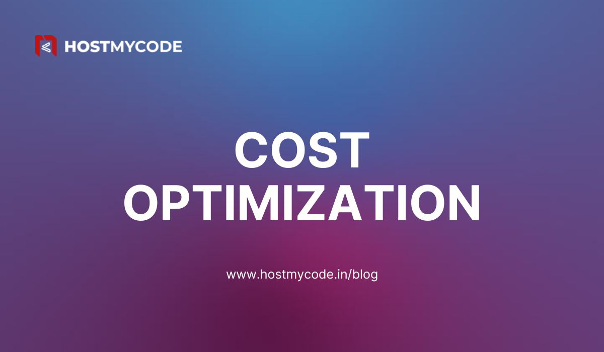 Cost Optimization Strategies for Cloud Services - HostMyCode