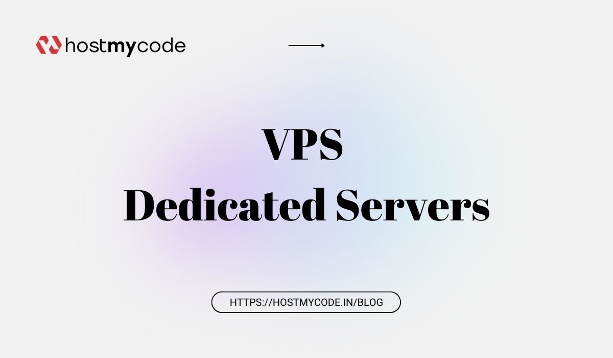 Differences Between VPS and Dedicated Hosting - HostMyCode