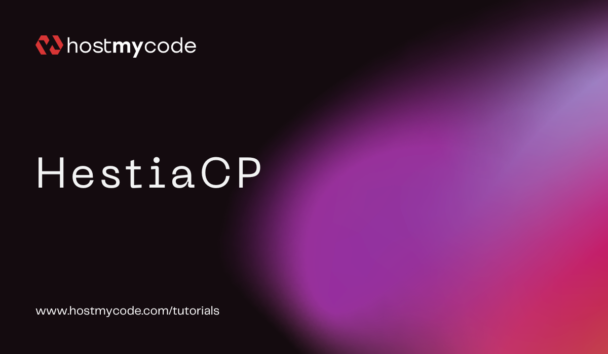 How To Install HestiaCP on Ubuntu 24.04 - HostMyCode