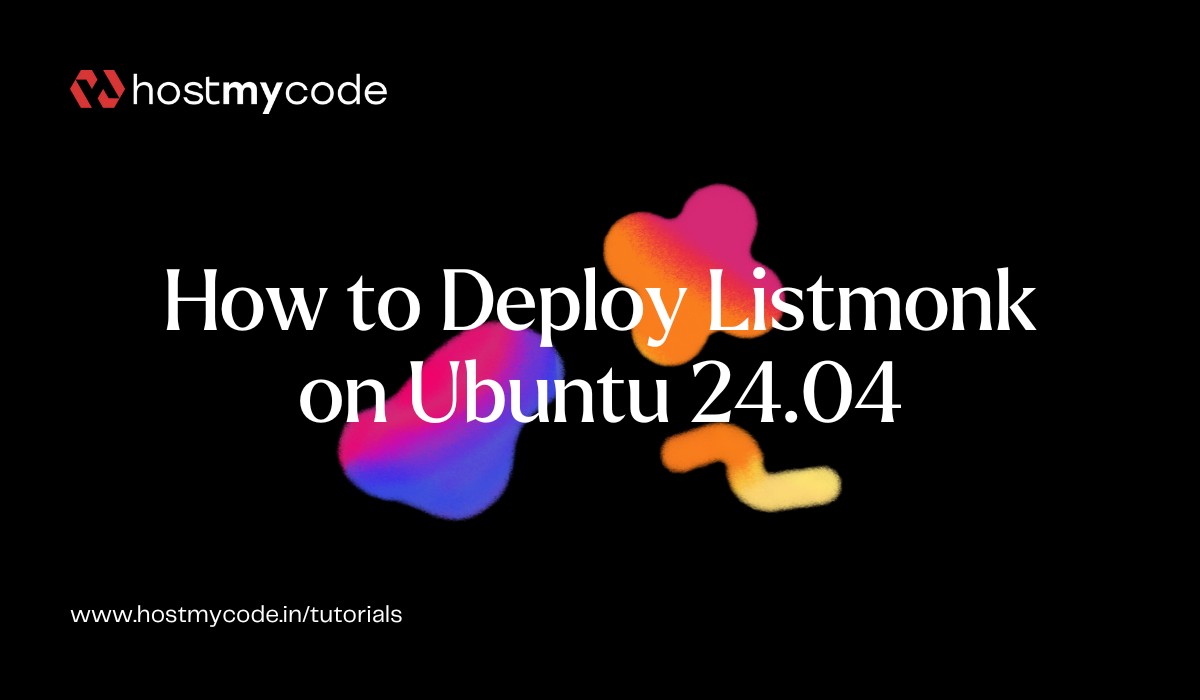 How to Deploy Listmonk on Ubuntu 24.04 | Guide - HostMyCode