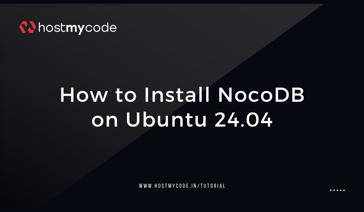 How to Install NocoDB on Ubuntu 24.04 - HostMyCode