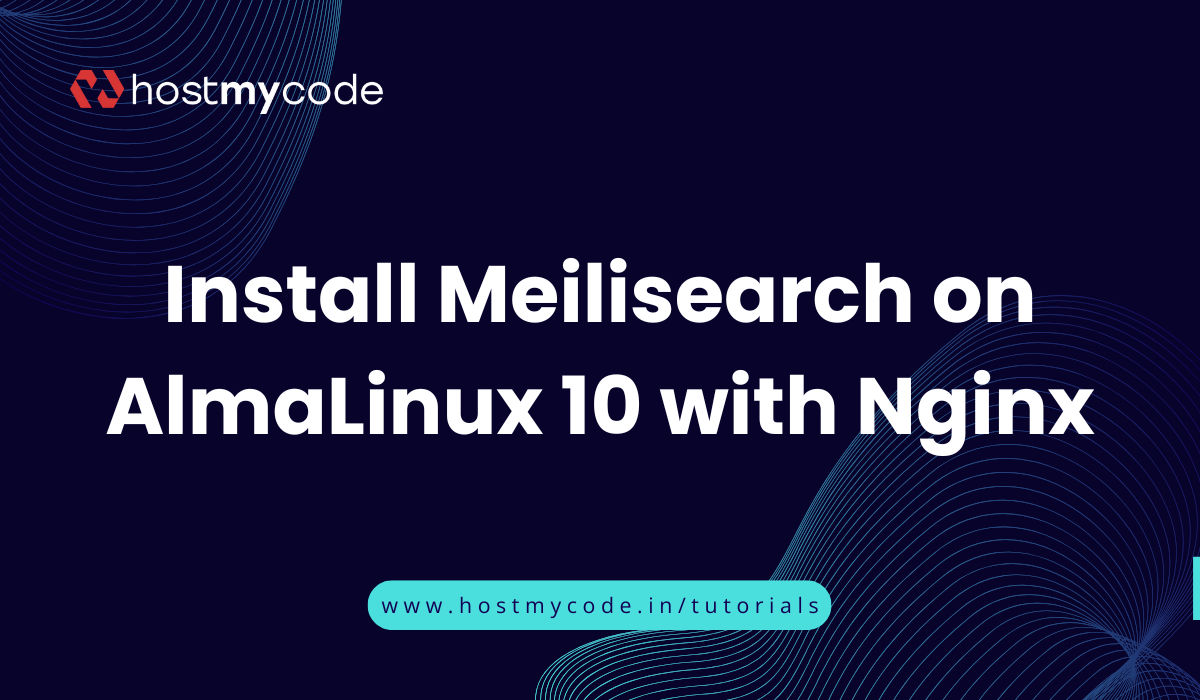 Install Meilisearch on AlmaLinux 10 with Nginx - HostMyCode