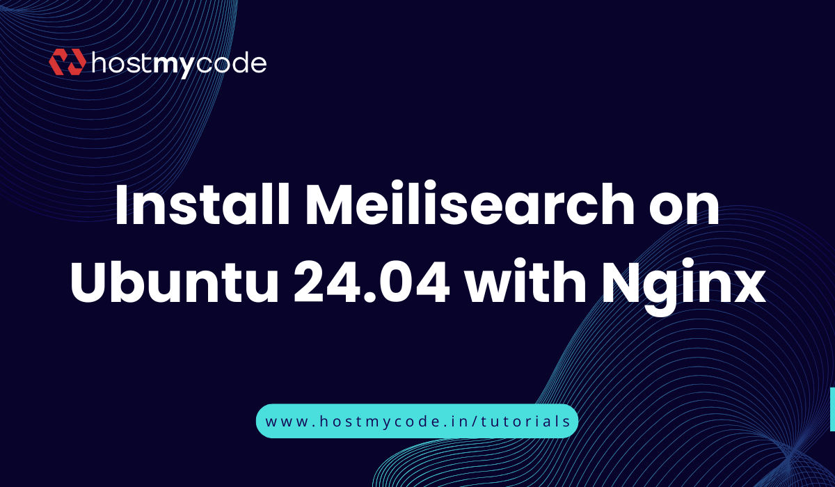 Install Meilisearch on Ubuntu 24.04 with Nginx - HostMyCode