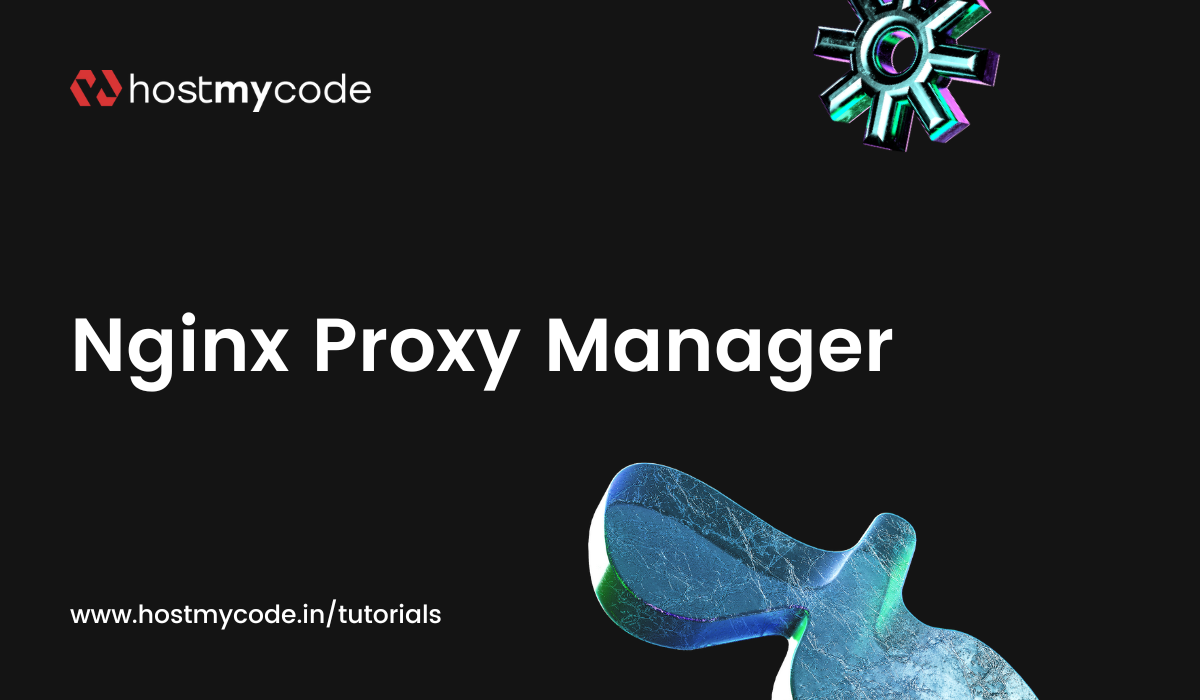 Install Nginx Proxy Manager on Ubuntu - HostMyCode