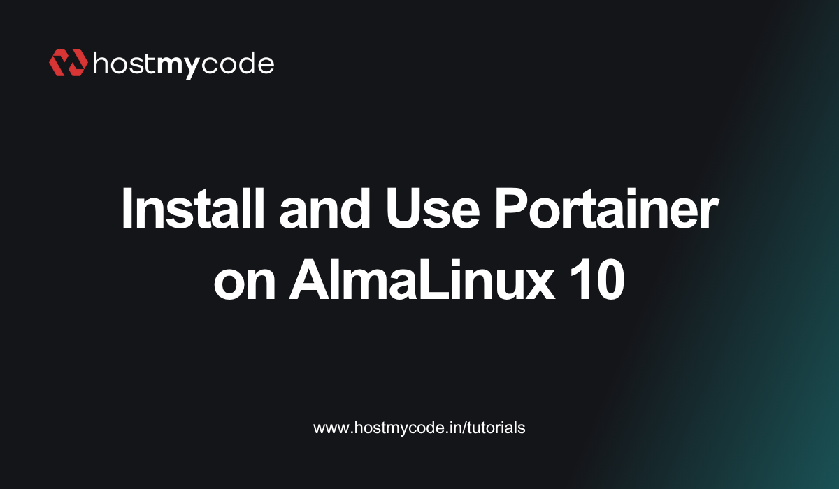 Install and Use Portainer on AlmaLinux 10 - HostMyCode