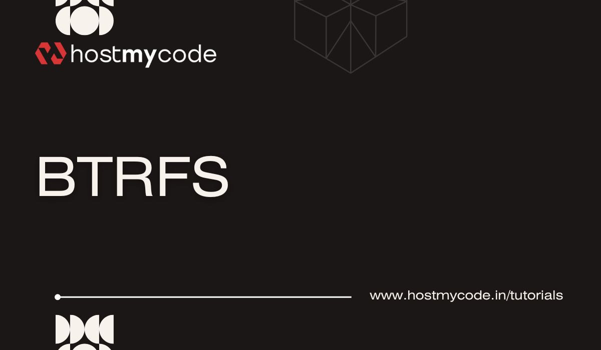 Introduction and Usages of Btrfs Filesystem - HostMyCode