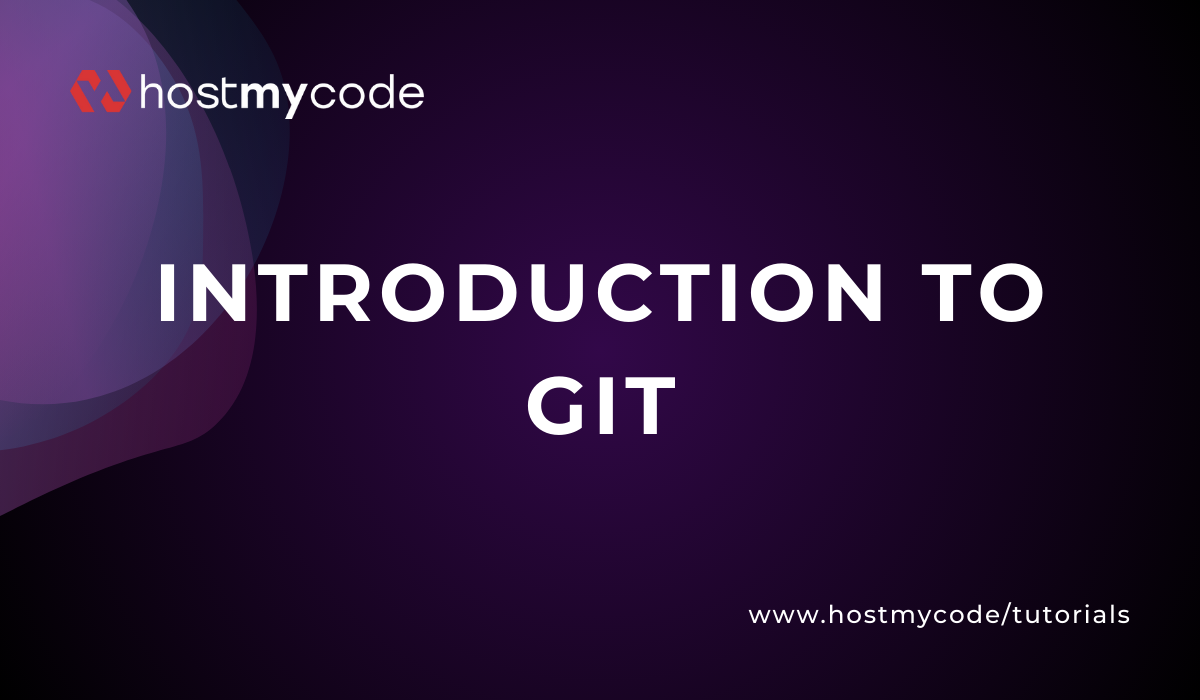 Introduction to Git Installation, Usage, and Branches - HostMyCode
