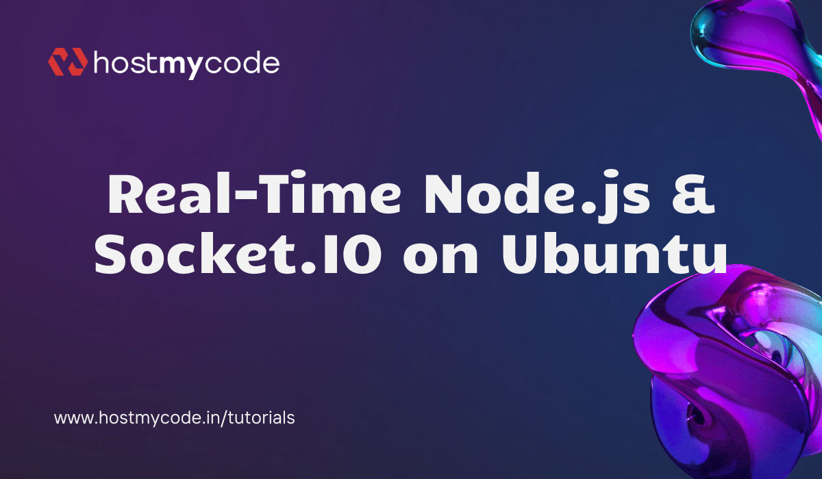 Setup a Real-Time Node.js & Socket.IO on Ubuntu - HostMyCode