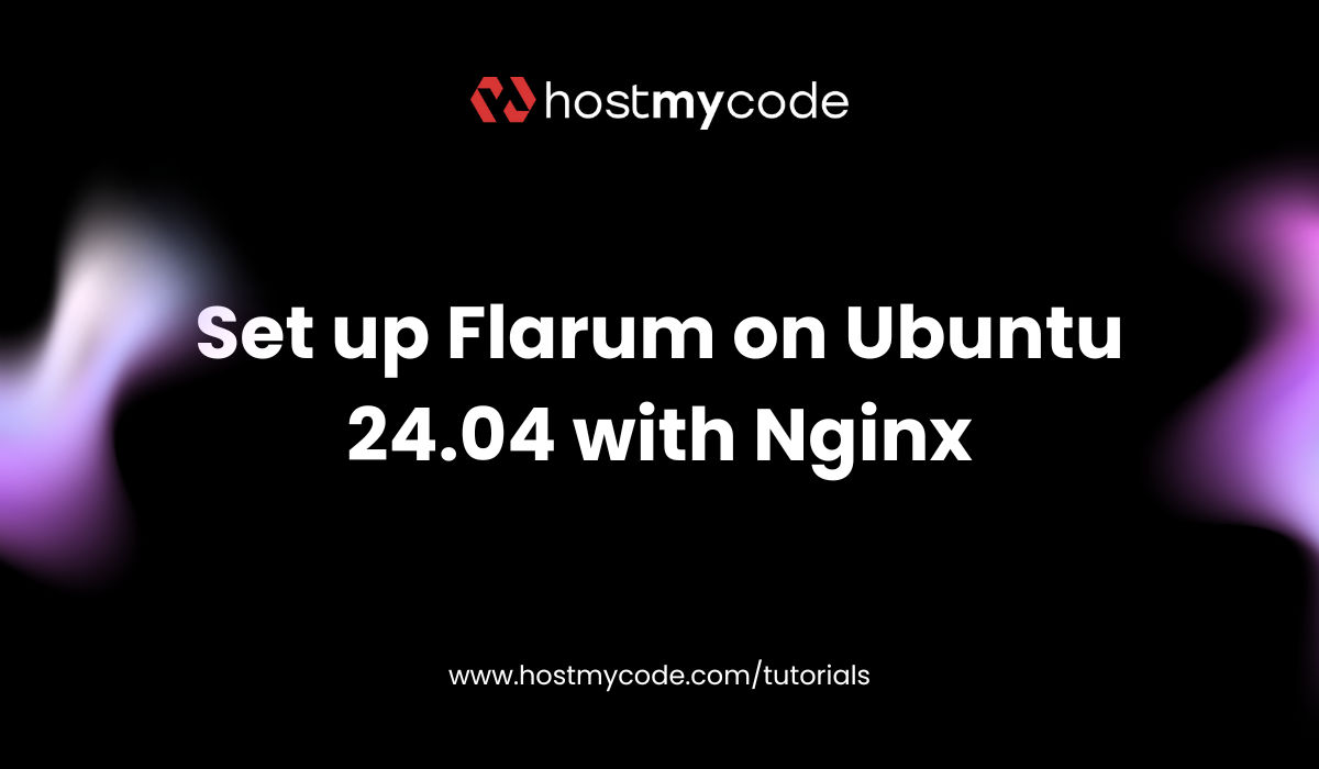 Set up Flarum on Ubuntu 24.04 with Nginx - HostMyCode