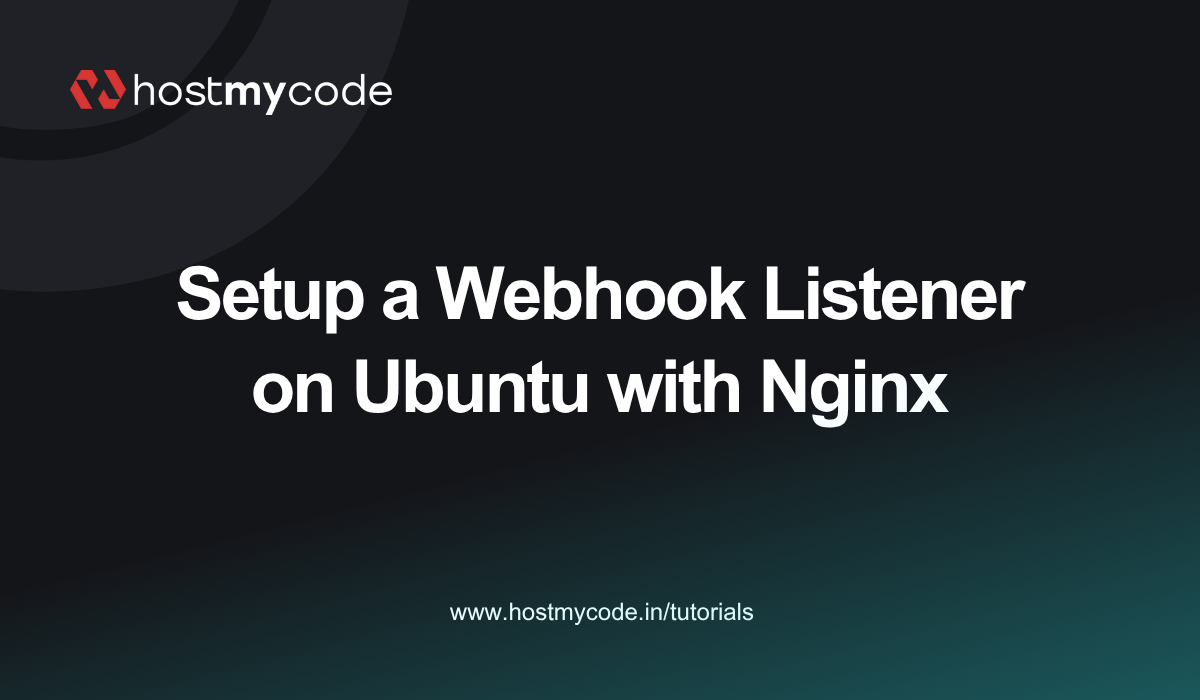 Setup a Webhook Listener on Ubuntu with Nginx - HostMyCode