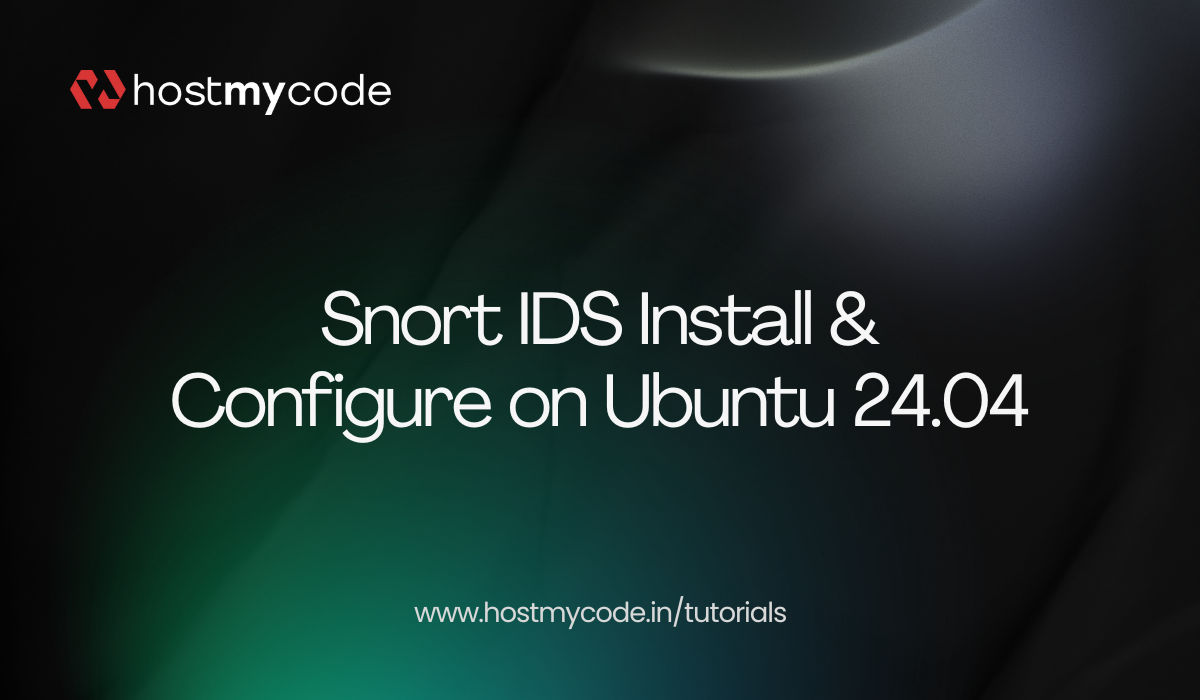 Snort IDS Install & Configure on Ubuntu 24.04 - HostMyCode