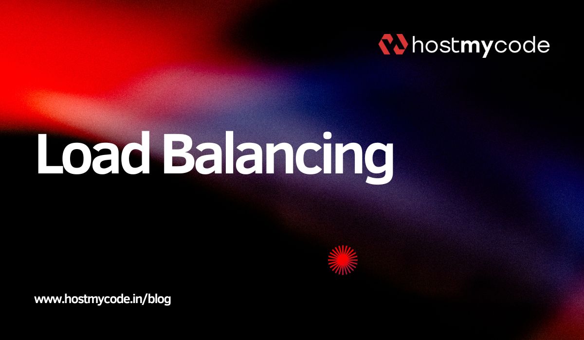Understanding Load Balancing - HostMyCode