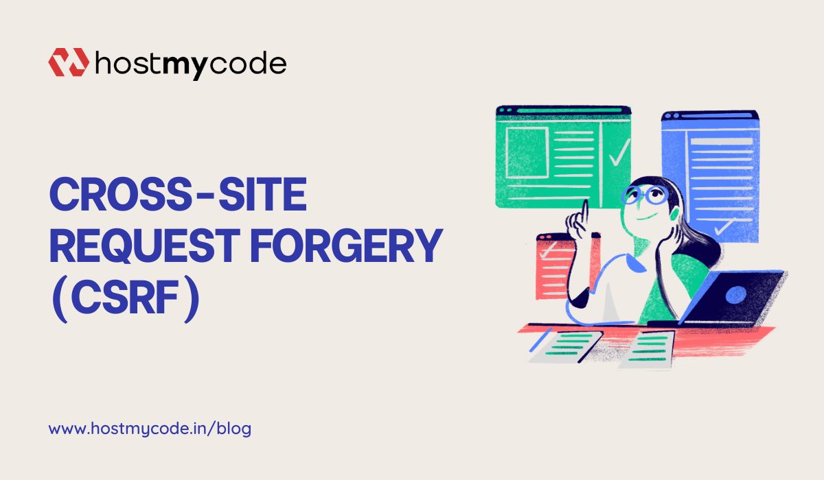 Protect Your Website From Cross-Site Request Forgery (CSRF) Attacks - HostMyCode