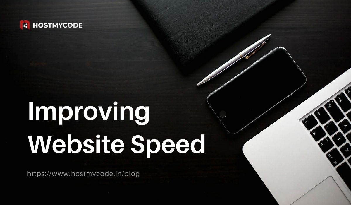 Improving Website Speed: Tips for Faster Load Times - HostMyCode Improving Website Speed: Tips for Faster Load Times - HostMyCode